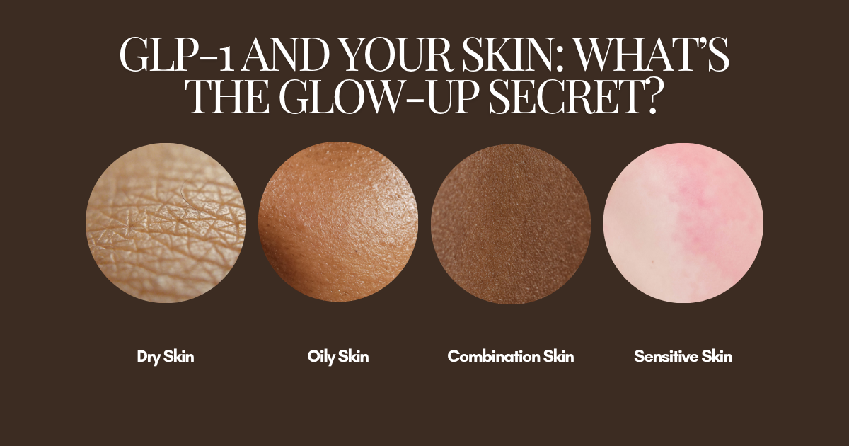 GLP-1 and Your Skin: What’s the Glow-Up Secret?